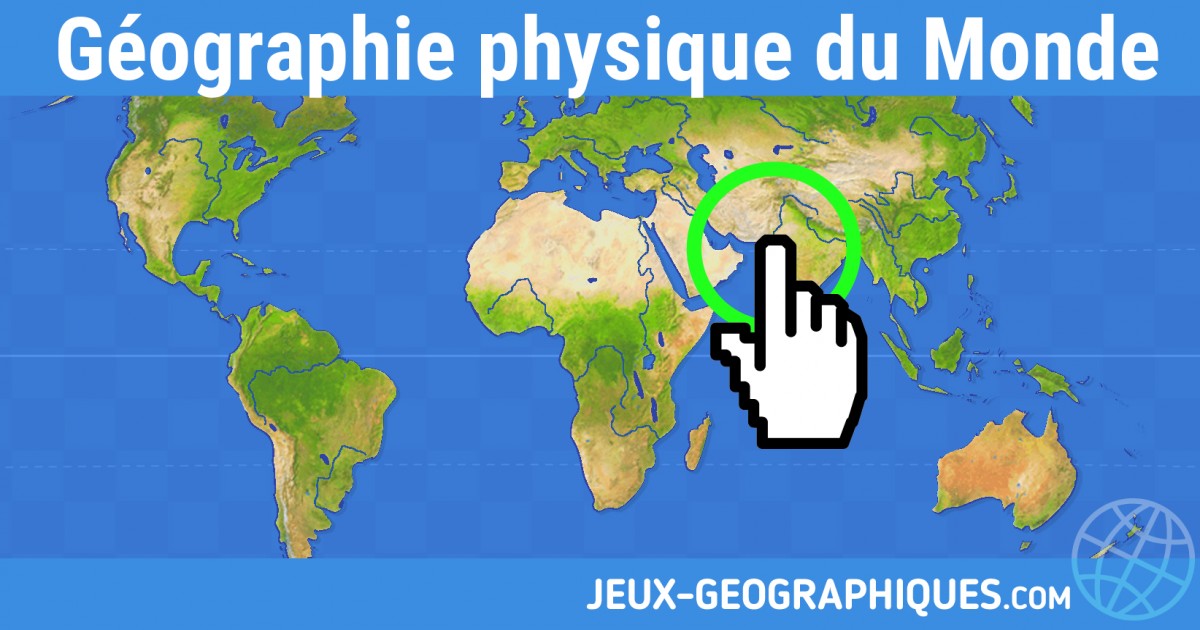 jeux-geographiques.com jeux gratuits Jeu Geo Physique du Monde